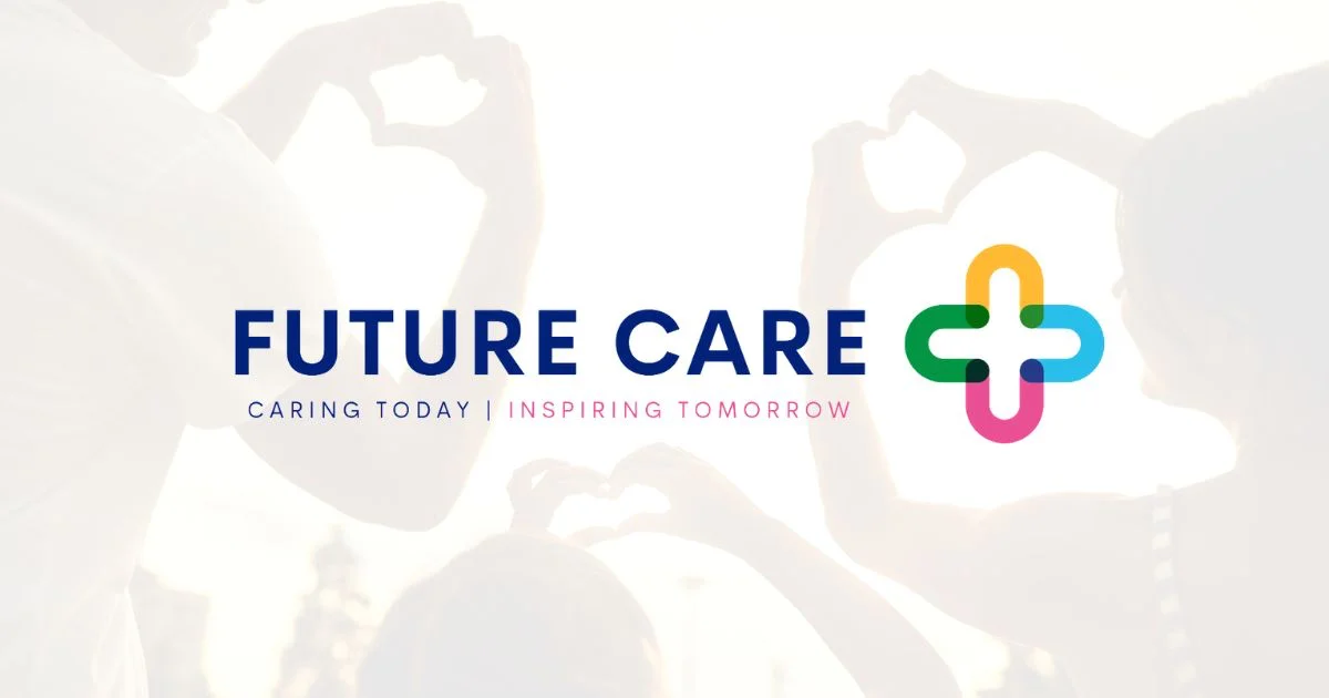 Future Care Plus - Caring Today, Inspiring Tomorrow